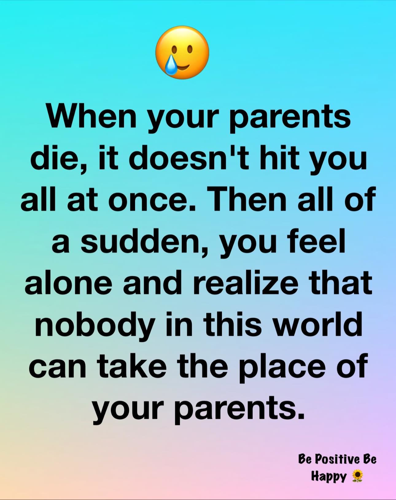 When Your Parents Die, It Doesn't Hit You All At Once. Then All Of A ...