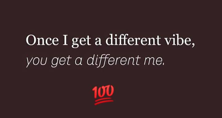 Once I Get A Different Vibe, You Get A Different Me. Pictures, Photos ...