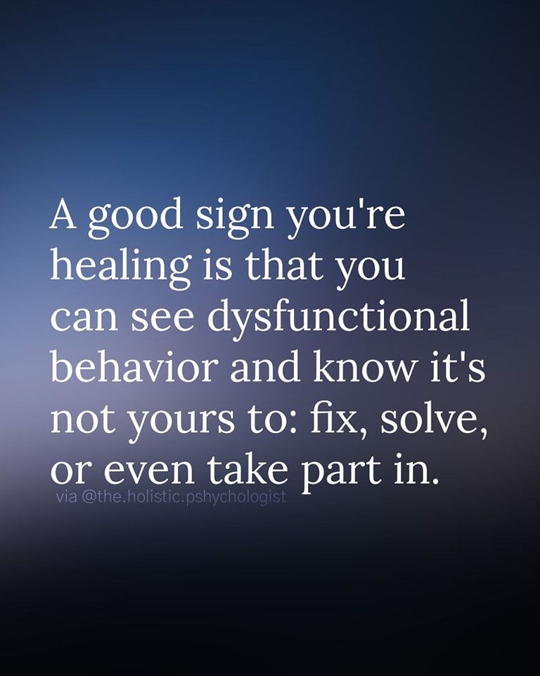 A Good Sign You're Healing Is That You Can See Dysfunctional Behavior ...