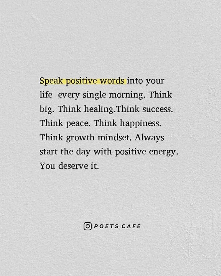 Speak Positive Words Into Your Life Every Single Morning. Pictures ...