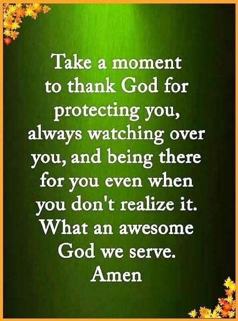 Take A Moment To Thank God For Protecting You. Pictures, Photos, and ...