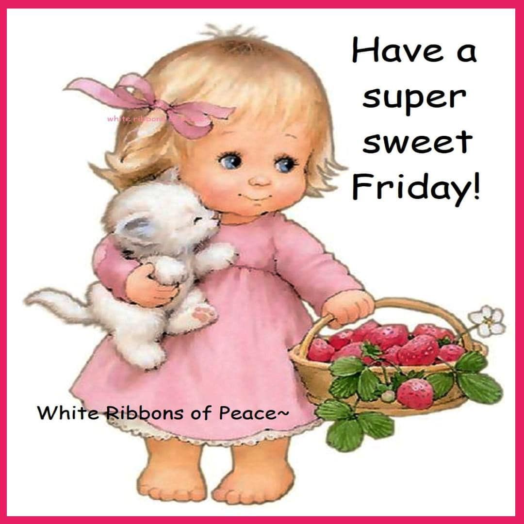 Have A Super Sweet Friday! Pictures, Photos, and Images for Facebook ...