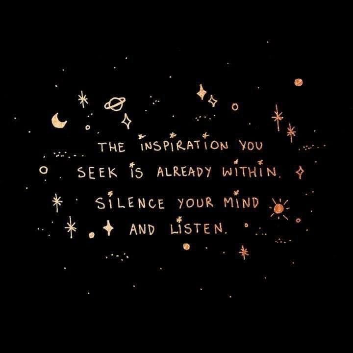 The Inspiration You Seek Is Already Within. Silence Your Mind And ...