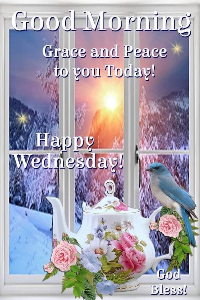 Grace And Peace To You Today! Good Morning And Happy Wednesday Pictures ...