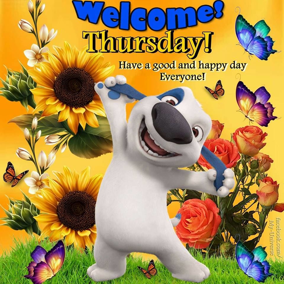 Welcome Thursday! Have A Good And Happy Day Everyone! Pictures, Photos ...