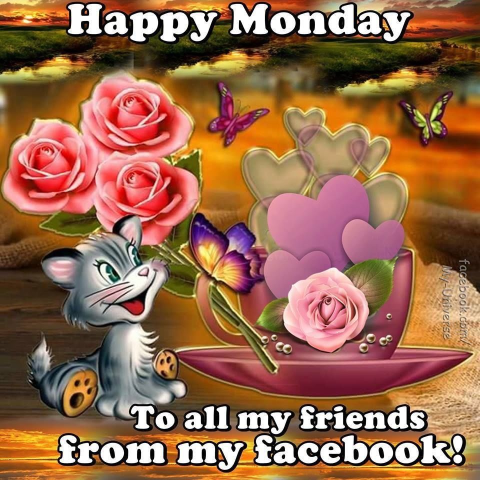 To All My Friends From My Facebook, Happy Monday Pictures, Photos, and ...