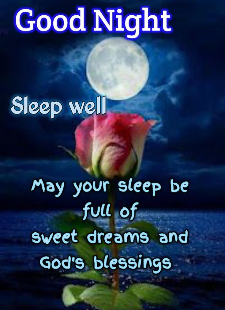 Sleep Well And May Your Sleep Be Full Of Sweet Dreams And God's ...