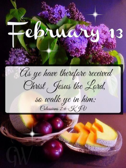 As Ye Have Therefore Received Christ Jesus The Lord, So Walk Ye In Him ...