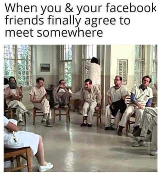When You & Your Facebook Friends Finally Agree To Meet Somewhere ...