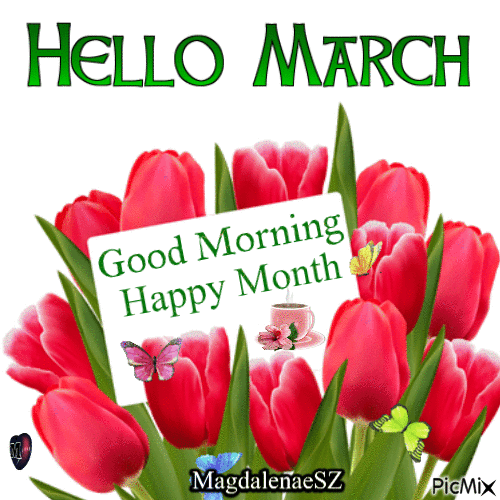 Good Morning, Happy Month: Hello March Pictures, Photos, and Images for ...