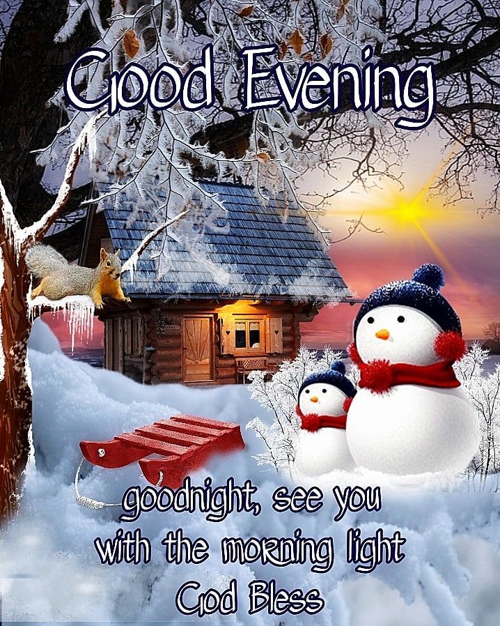 Good Evening. Good Night, See You With The Morning Light Pictures ...
