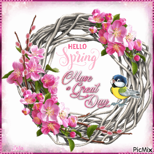 Hello Spring. Have A Great Day Pictures, Photos, and Images for ...