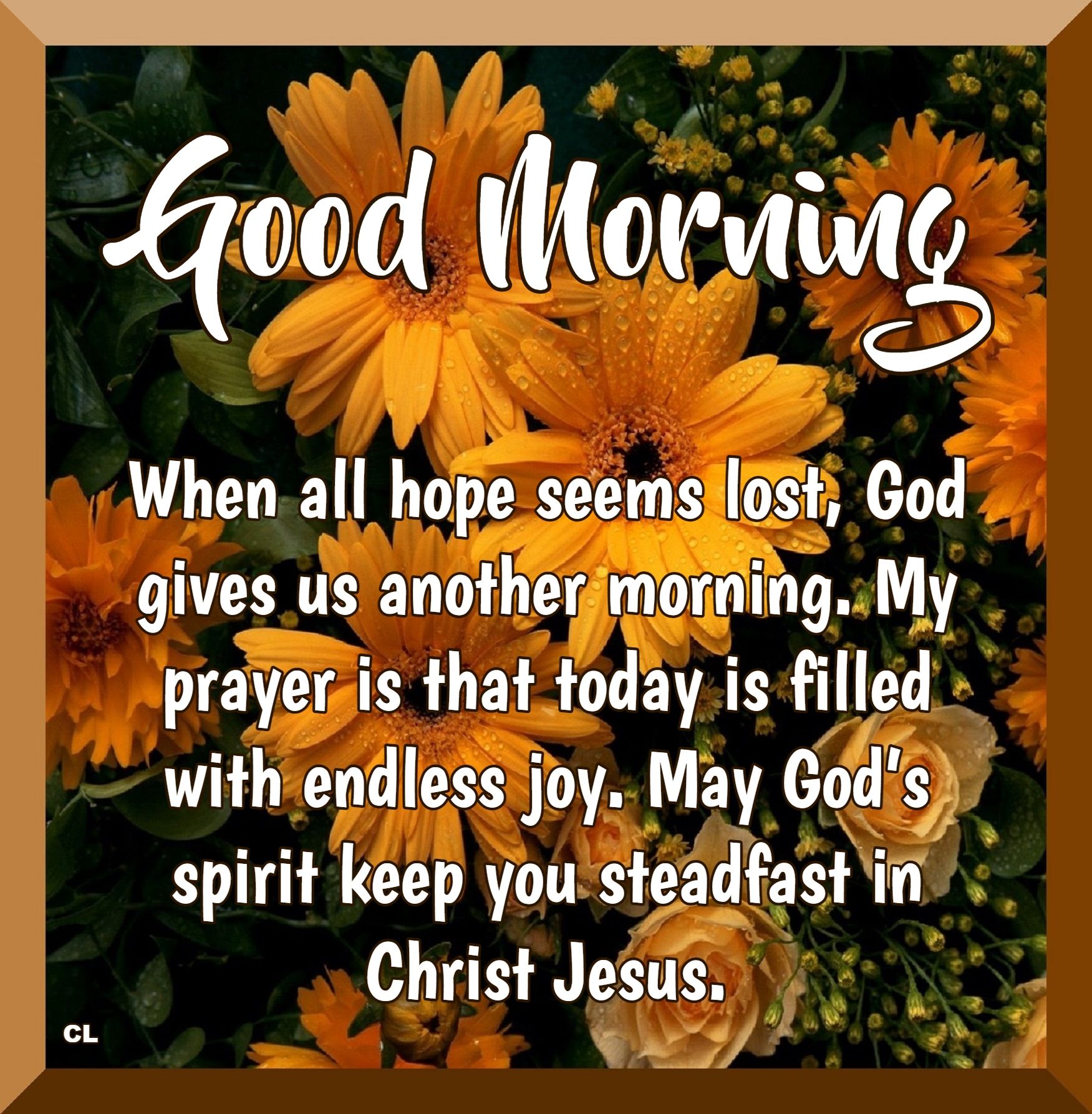 Good Morning: May God's Spirit Keep You Steadfast In Christ Jesus ...