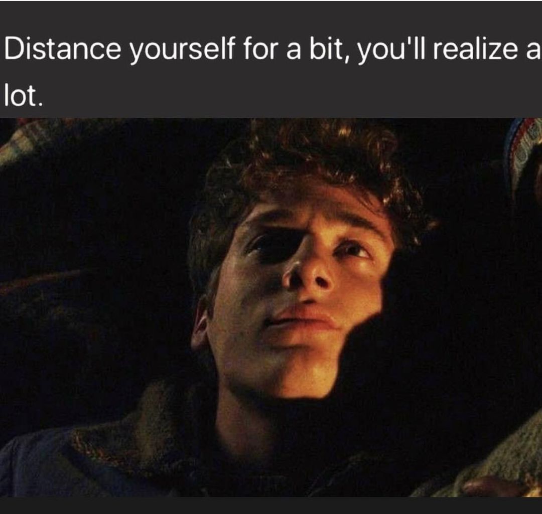 Distance Yourself For A Bit, You'll Realize A Lot Pictures, Photos, and ...