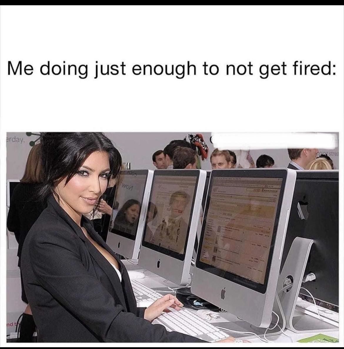 Me Doing Just Enough To Not Get Fired. Pictures, Photos, and Images for ...