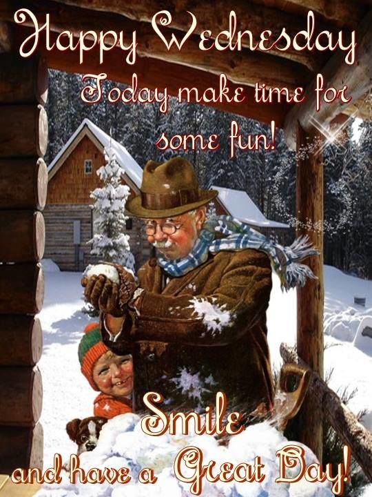 Happy Wednesday! Today Make Time For Some Fun. Pictures, Photos, and ...