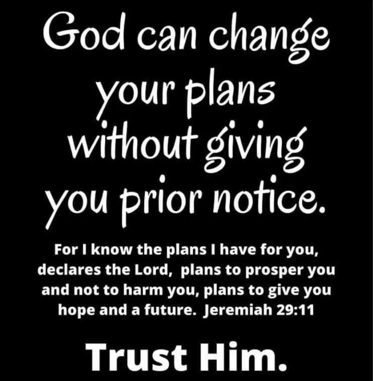 God Can Change Your Plans Without Giving You Prior Notice. Pictures ...