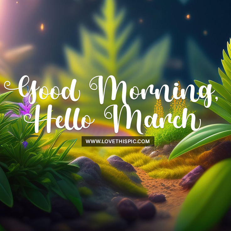Magical Floral Garden - Good Morning, Hello March Pictures, Photos, and ...