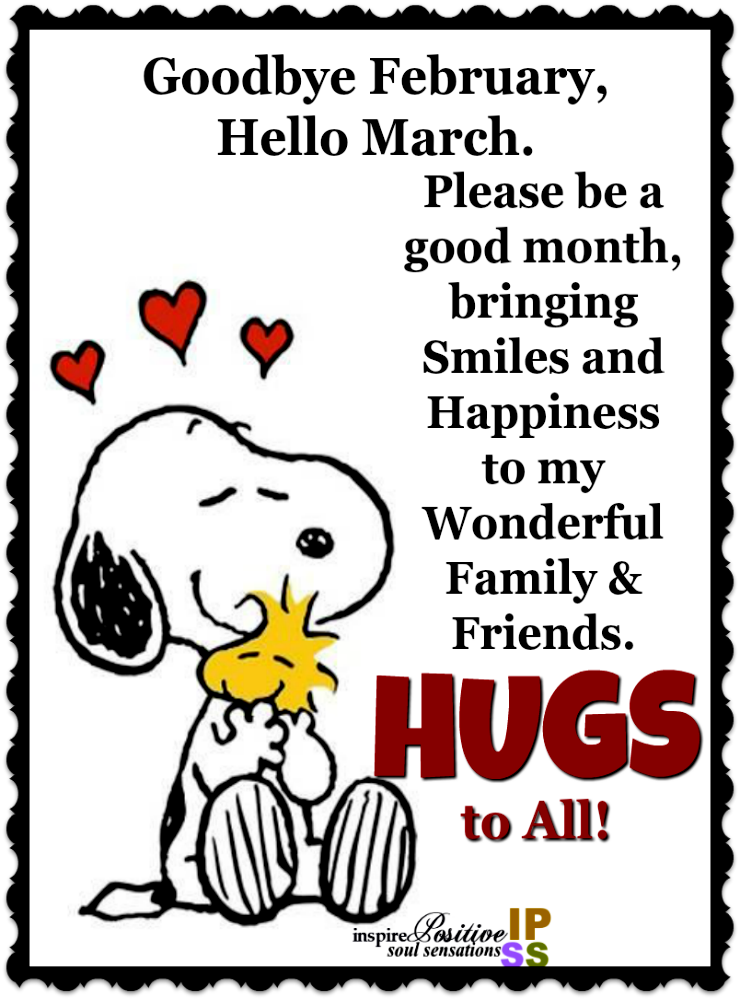 Goodbye February, Hello March. Please Be A Good Month. Pictures, Photos ...