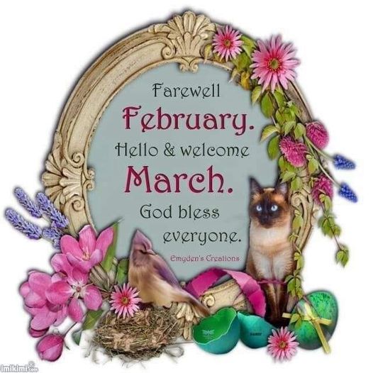 Farewell To February. Hello & Welcome March Pictures, Photos, and ...