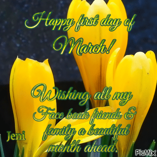 Happy First Day Of March For Family & Friends Pictures, Photos, and ...
