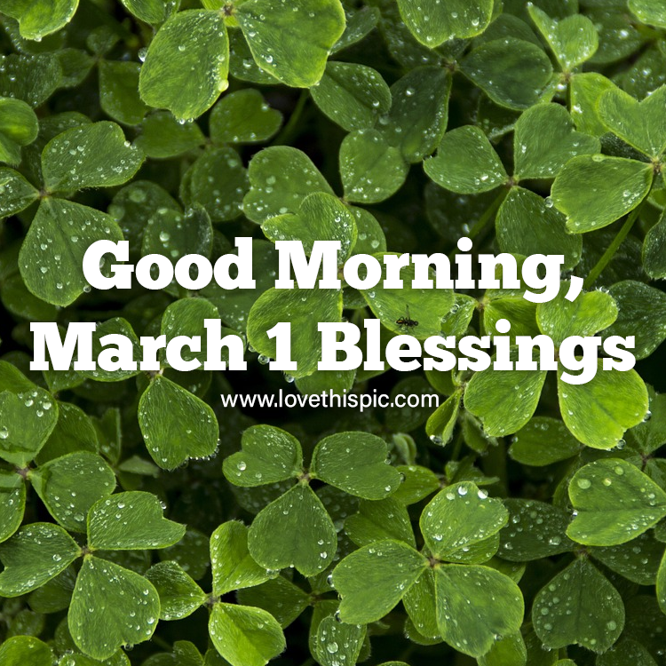 March 1 Blessings, Good Morning Pictures, Photos, and Images for ...