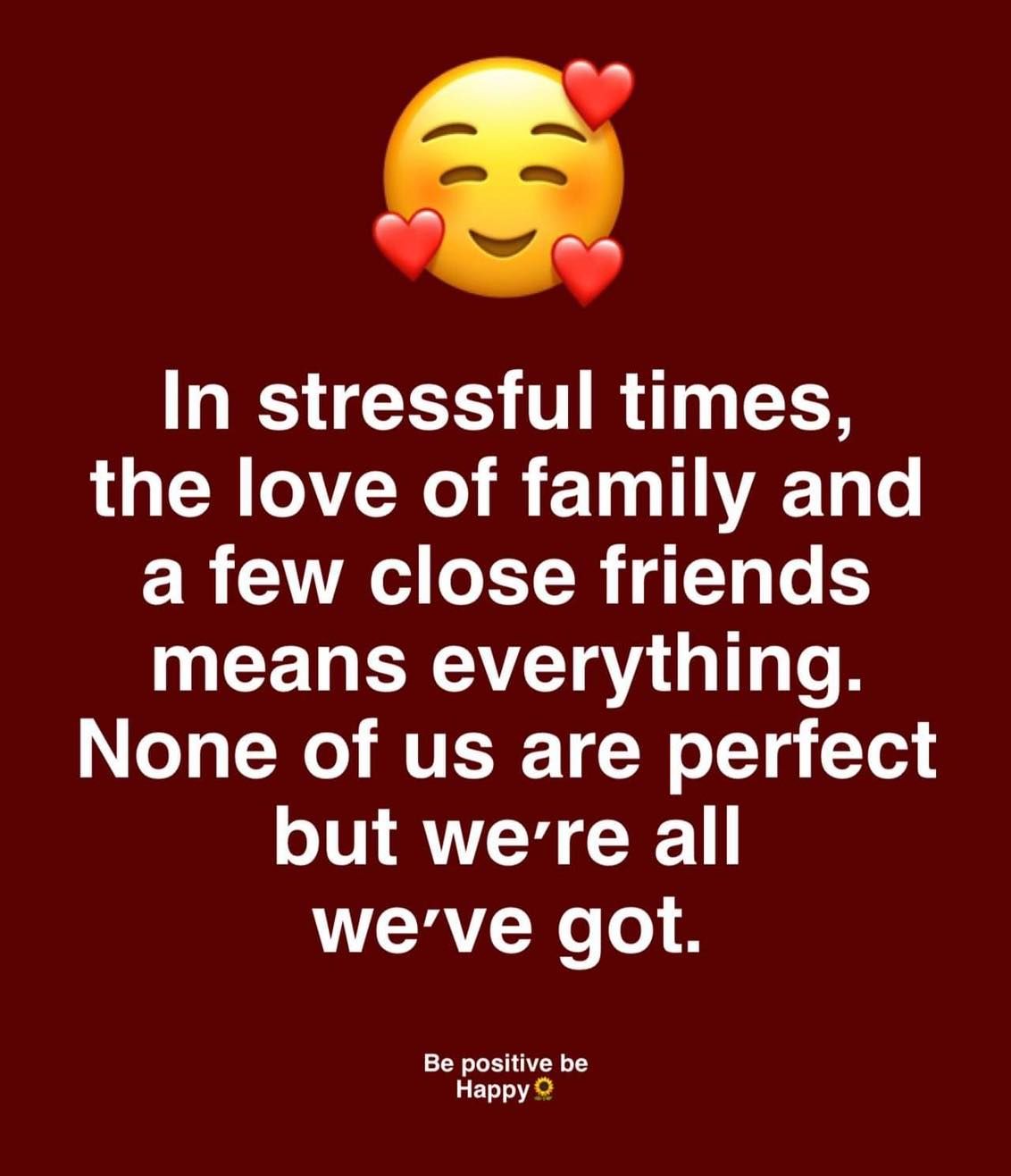 In Stressful Times, The Love Of Family And A Few Close Friends Means ...