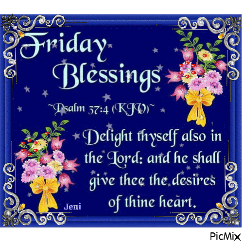 Friday Blessing Scripture Gif (Psalm 37:4) Pictures, Photos, and Images ...