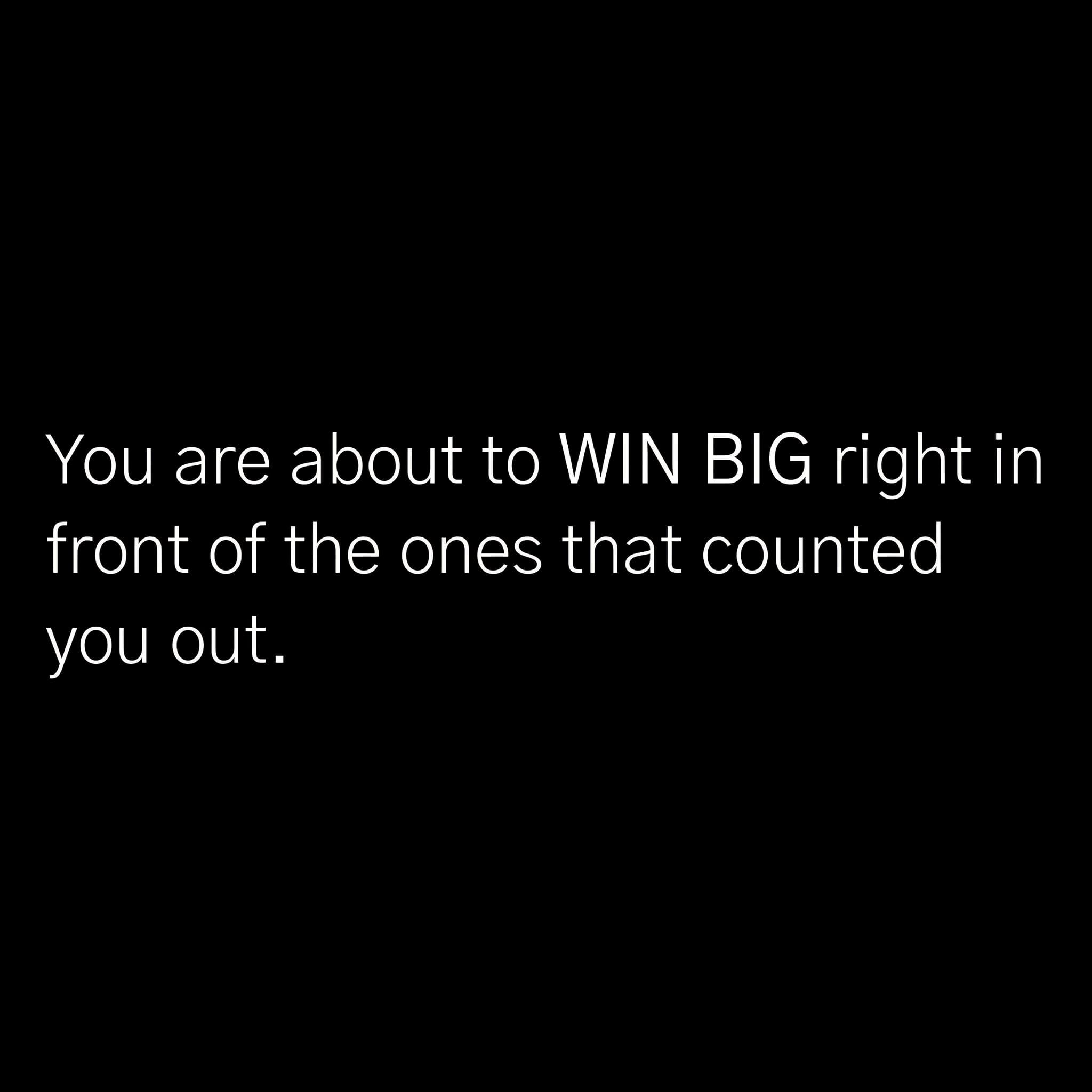 You Are About To Win Big Right In Front Of The Ones That Counted You ...