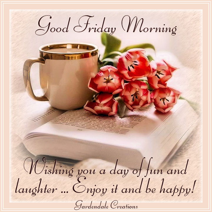 Good Friday Morning Pictures, Photos, and Images for Facebook, Tumblr ...