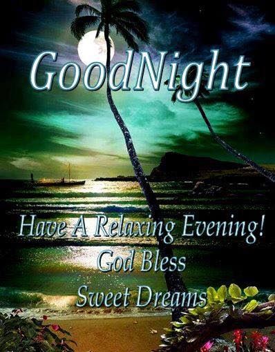 Good Night. Have A Relaxing Evening! Pictures, Photos, and Images for ...