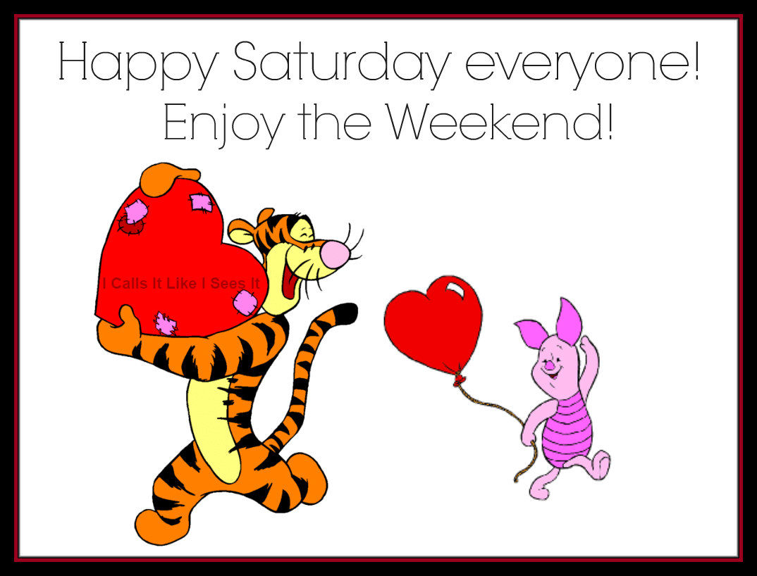 Happy Saturday Everyone