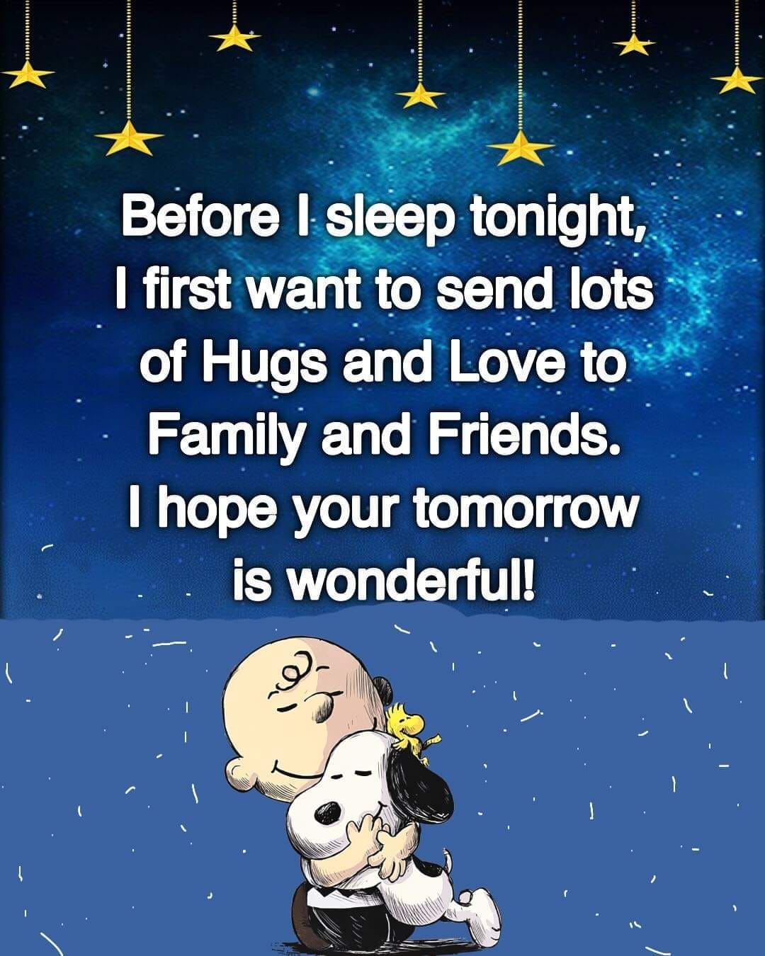 Before I Sleep Tonight. I First Want To Send Lots Of Hugs And Love To ...