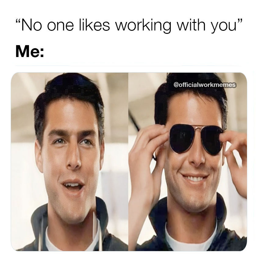 "No One Likes Working With You" Pictures, Photos, and Images for ...