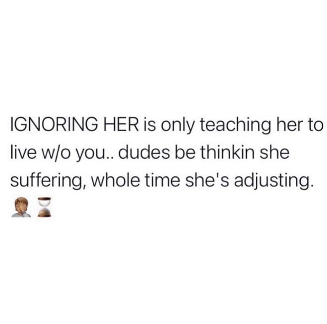 Ignoring Her Is Only Teaching Her To Live Without You. Pictures, Photos ...