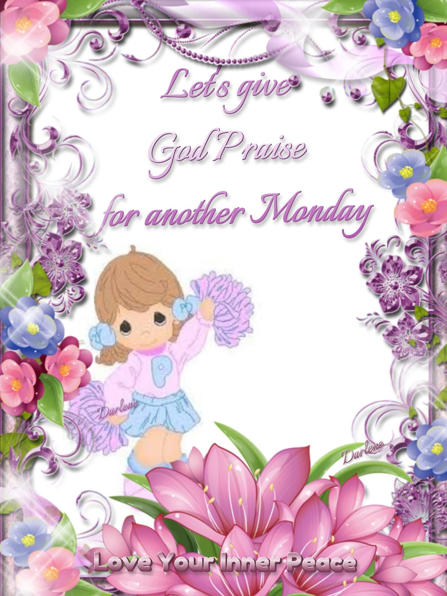 Let's Give God Praise For Another Monday Pictures, Photos, and Images ...