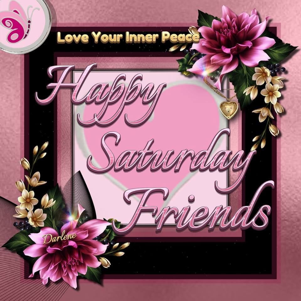Happy Saturday Friends Pictures, Photos, and Images for Facebook ...