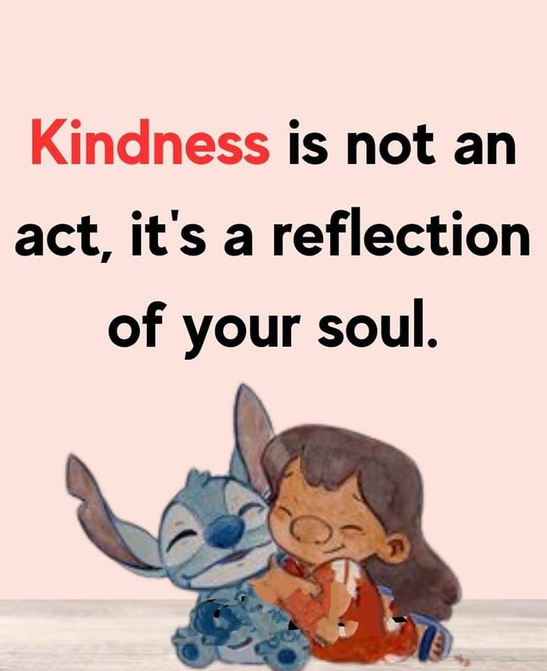 Kindness Is Not An Act, It's A Reflection Of Your Soul Pictures, Photos ...