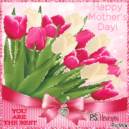 Happy Mothers Day. PS: I Love You. You Are The Best Pictures, Photos ...