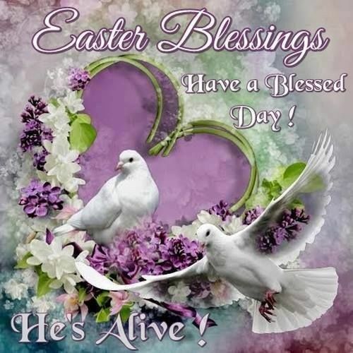 Easter Blessings: He's Alive! Pictures, Photos, and Images for Facebook ...