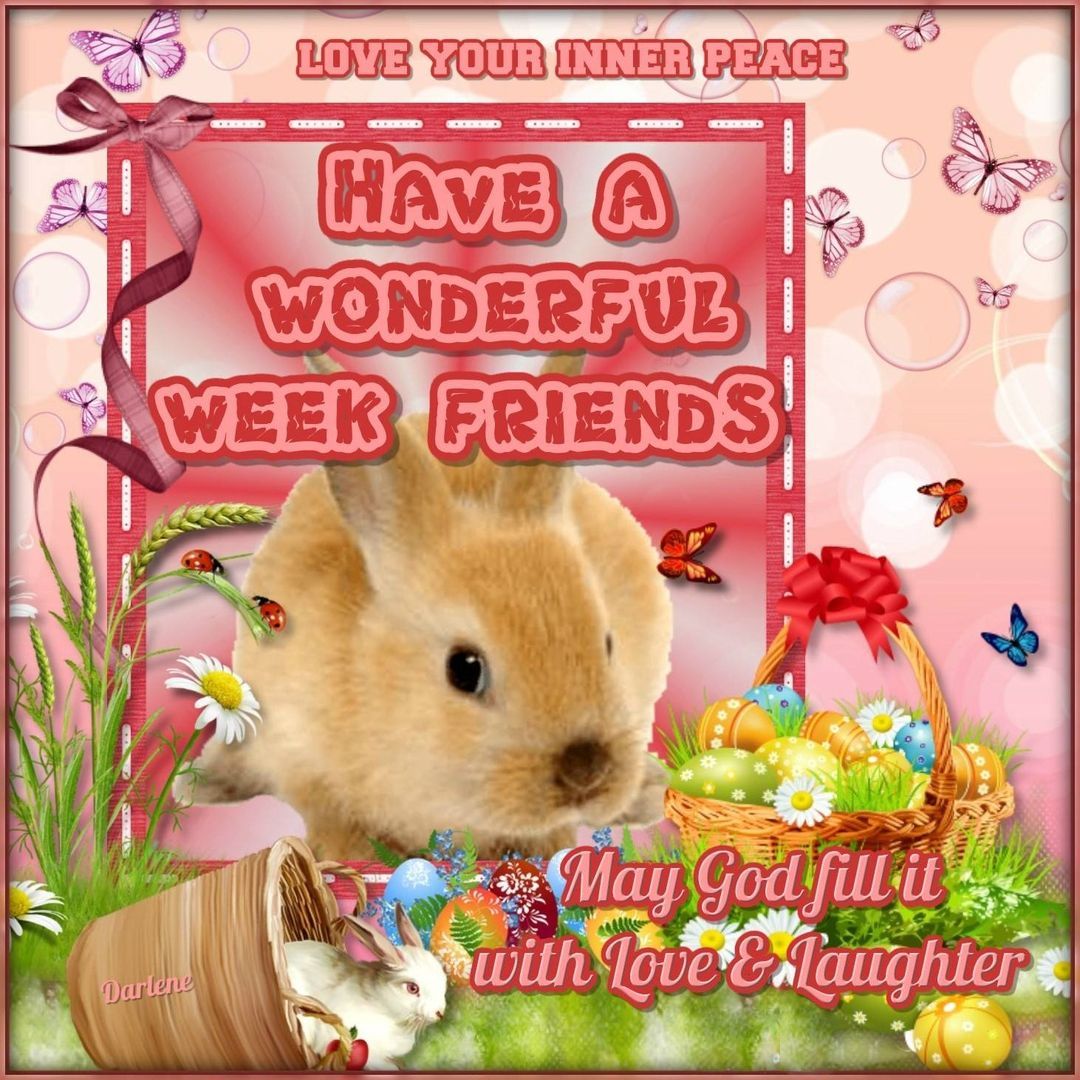 Have A Wonderful Week Friends Pictures, Photos, and Images for Facebook ...