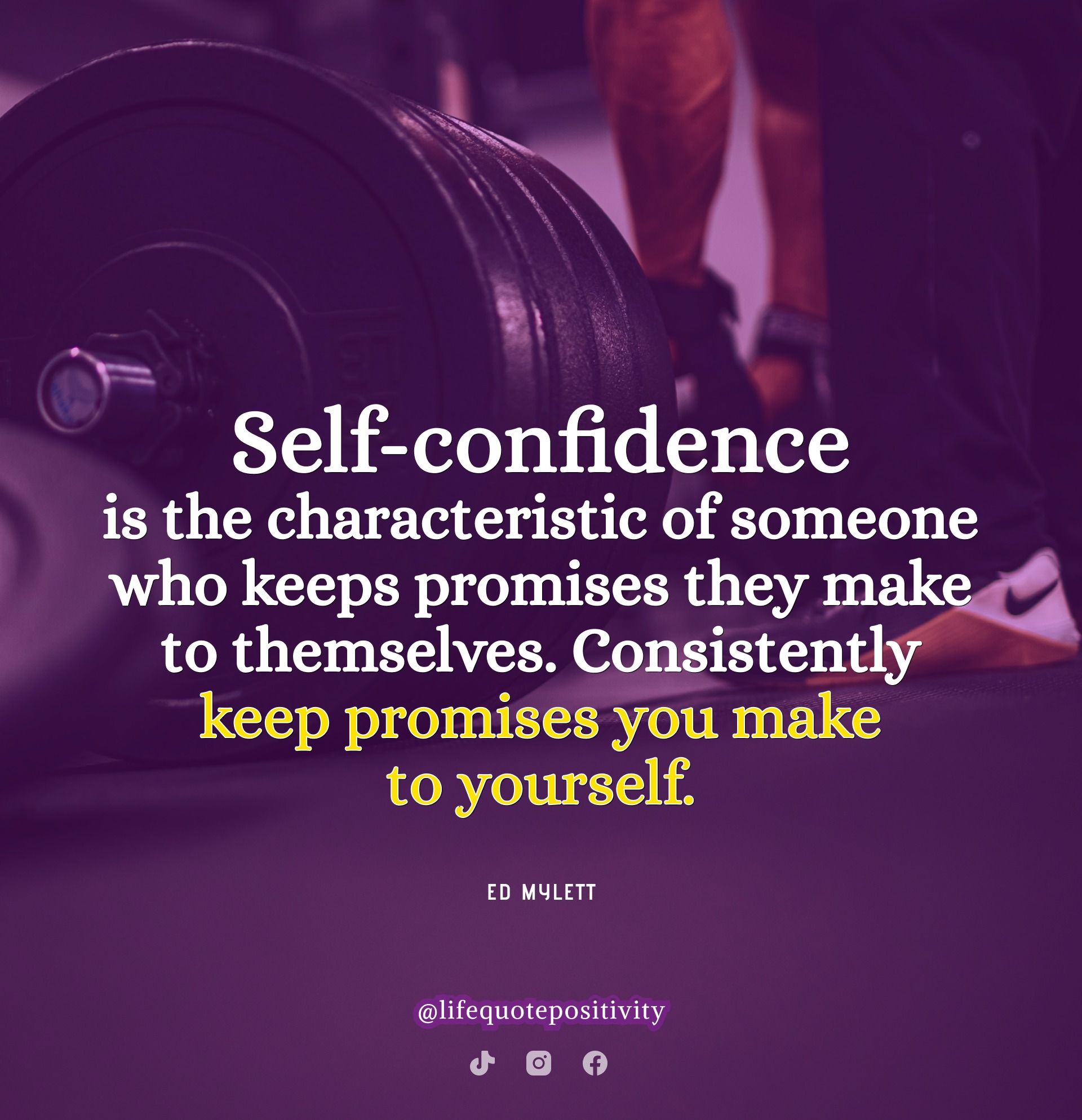 Self Confidence Is The Characteristic Of Someone Who Keeps Promises ...