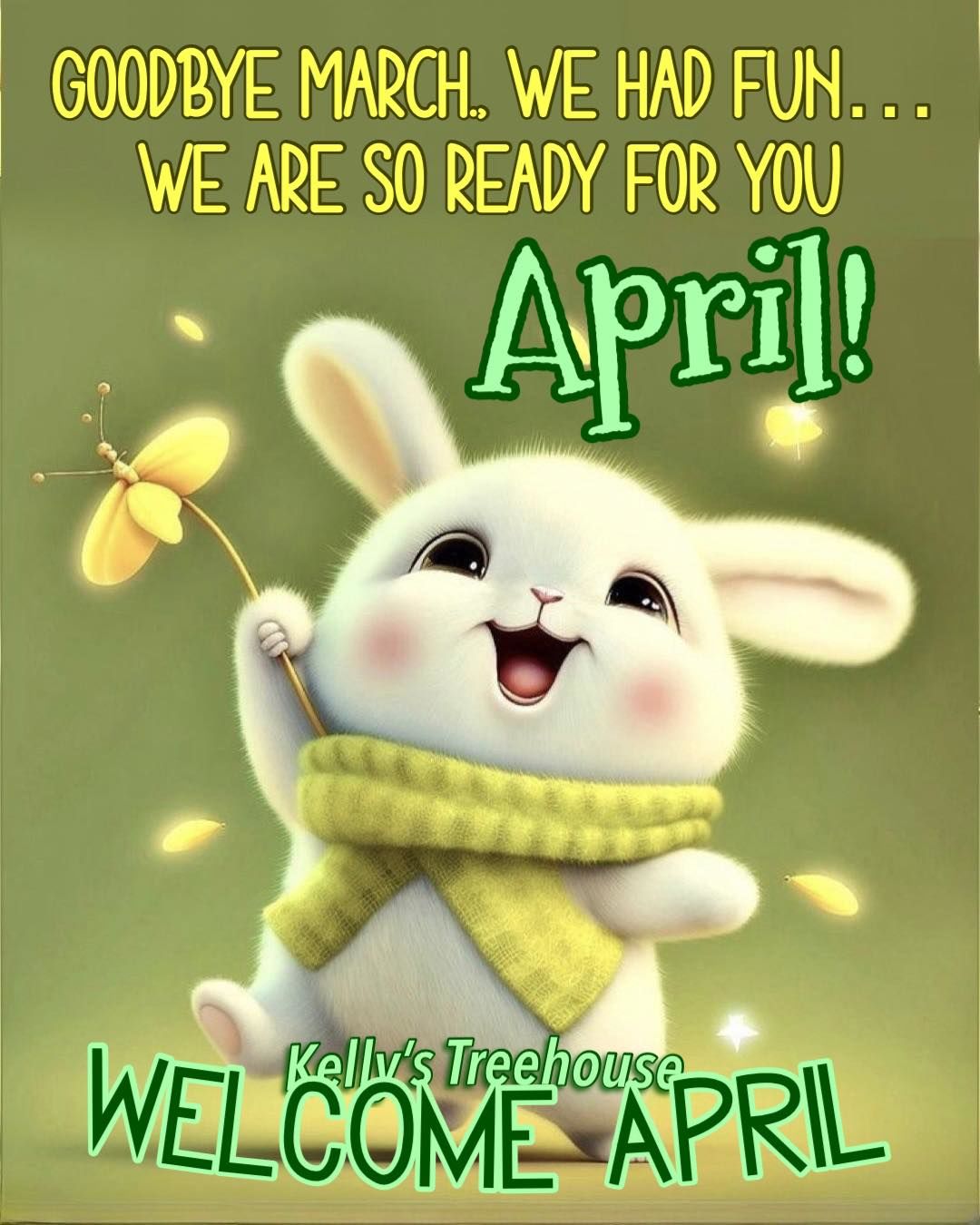 Goodbye March...We Had Fun. We Are So Ready For You April! Welcome ...