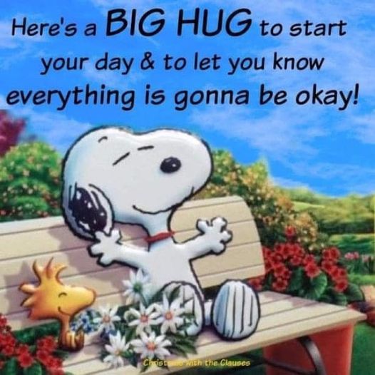 A Big Hug To Start Your Day & Let You Know Everything Is Gonna Be Okay ...
