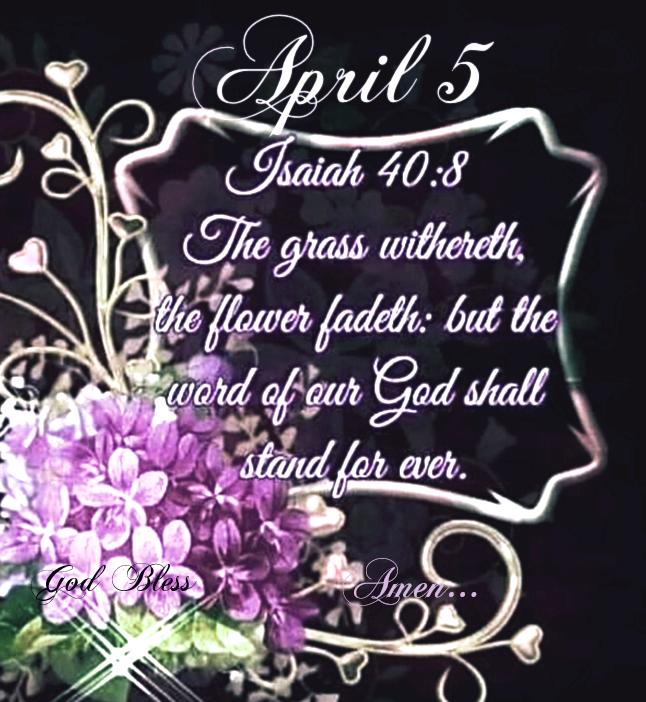 April 5, Isaiah 40:8 Scripture Pictures, Photos, and Images for ...
