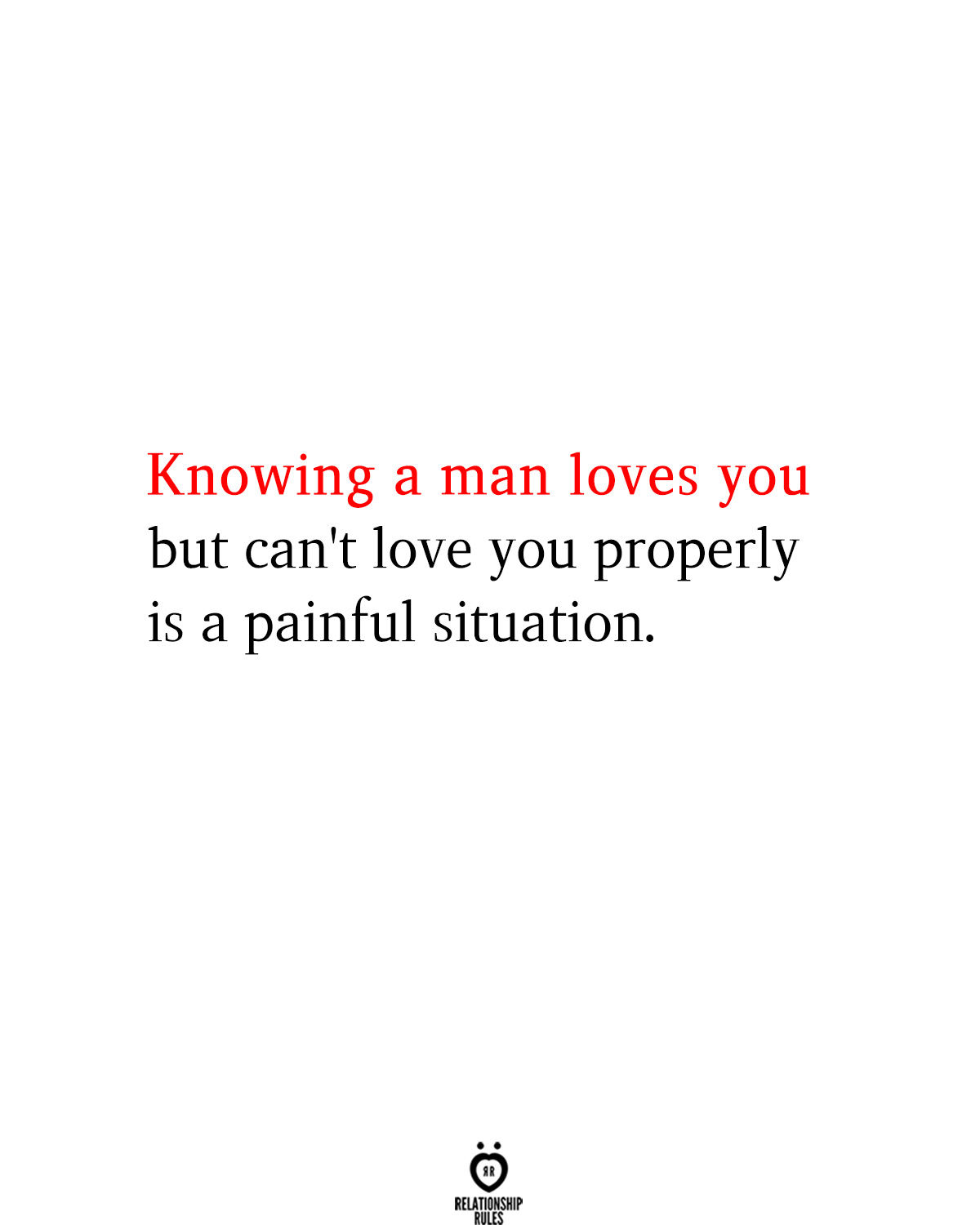 Knowing A Man Loves You But Can Love You Properly Is A Painful ...