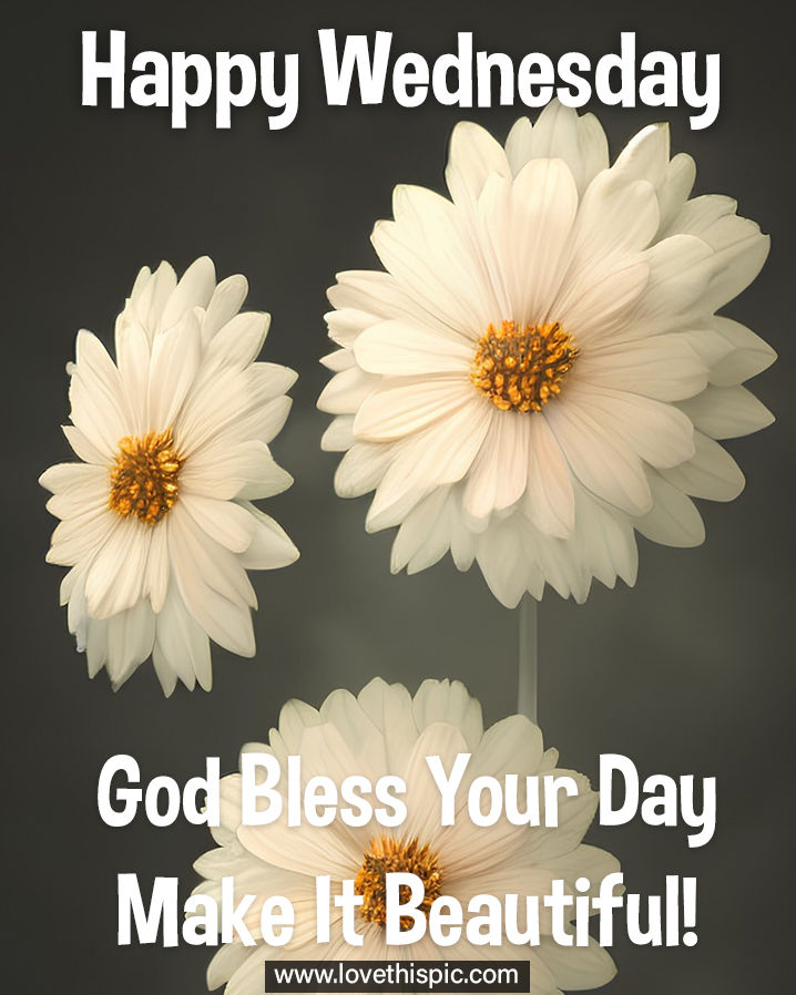 Happy Wednesday: Make It Beautiful Pictures, Photos, and Images for ...