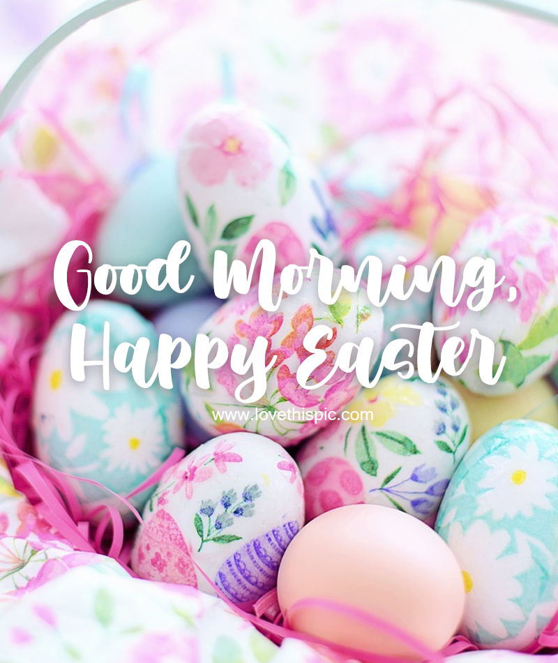 Easter Good Morning Wishes With Decoupage Eggs Pictures, Photos, and ...