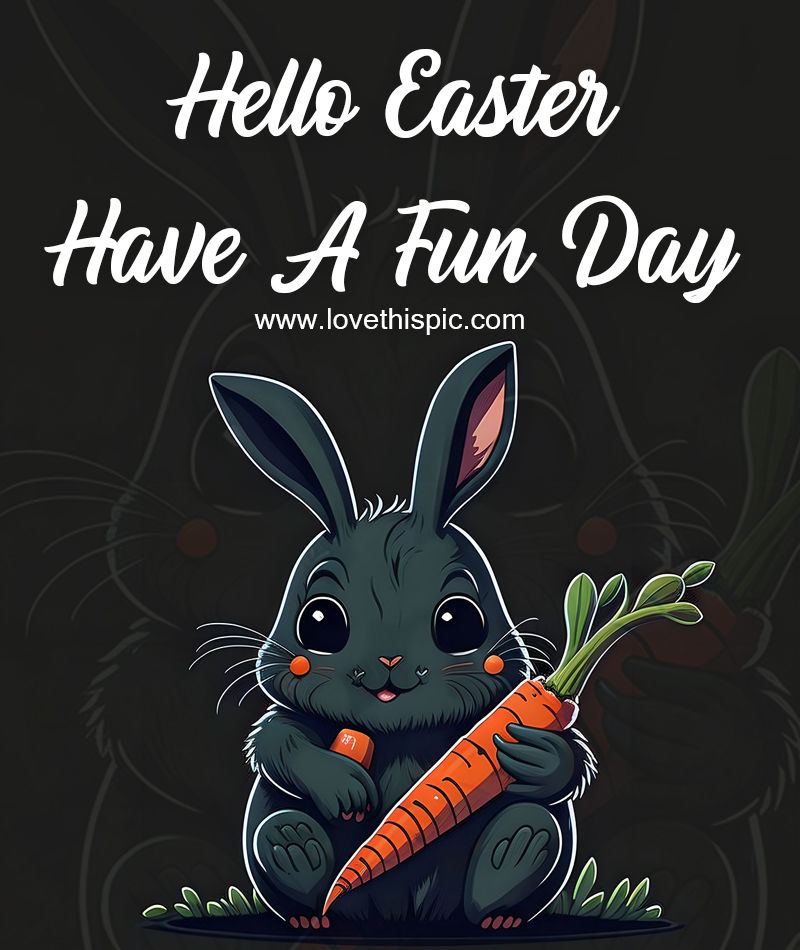 Have A Fun Easter. Hello Easter Pictures, Photos, and Images for ...