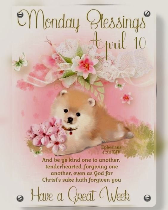 Monday Blessings For April 10 Pictures, Photos, and Images for Facebook ...